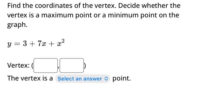 Solved Find the coordinates of the vertex. Decide whether | Chegg.com