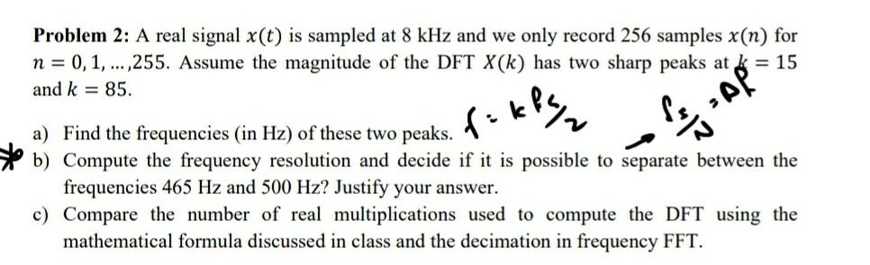 Solved Problem 2: A real signal x(t) is sampled at 8kHz and | Chegg.com