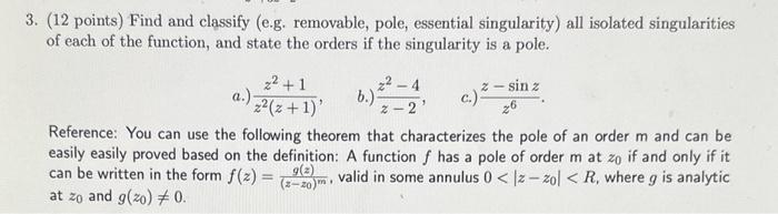 Solved (12 points) Find and classify (e.g. removable, pole, | Chegg.com