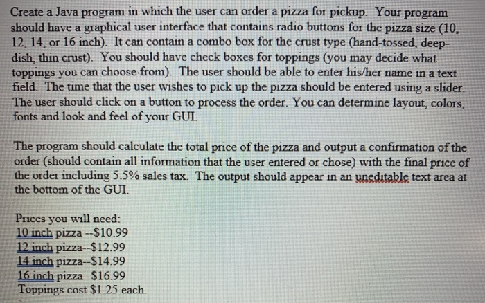 Solved Create a Java program in which the user can order a | Chegg.com