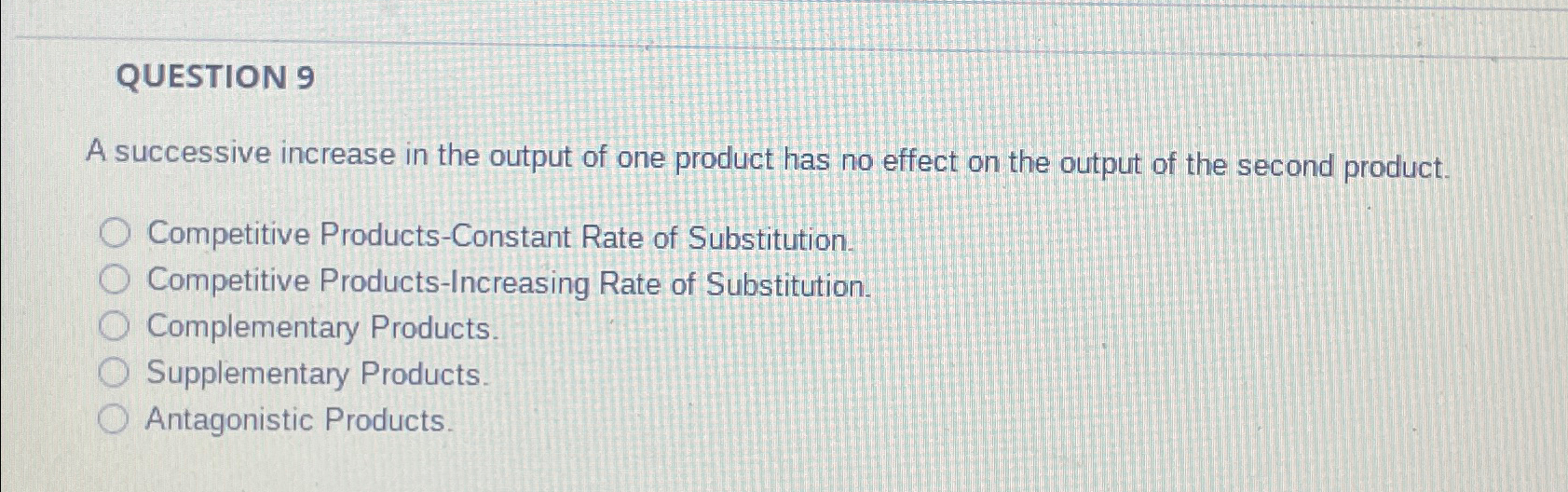 Solved QUESTION 9A successive increase in the output of one | Chegg.com