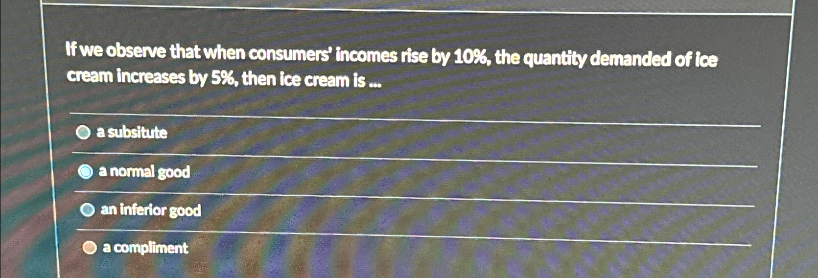 Solved If we observe that when consumers' incomes rise by | Chegg.com