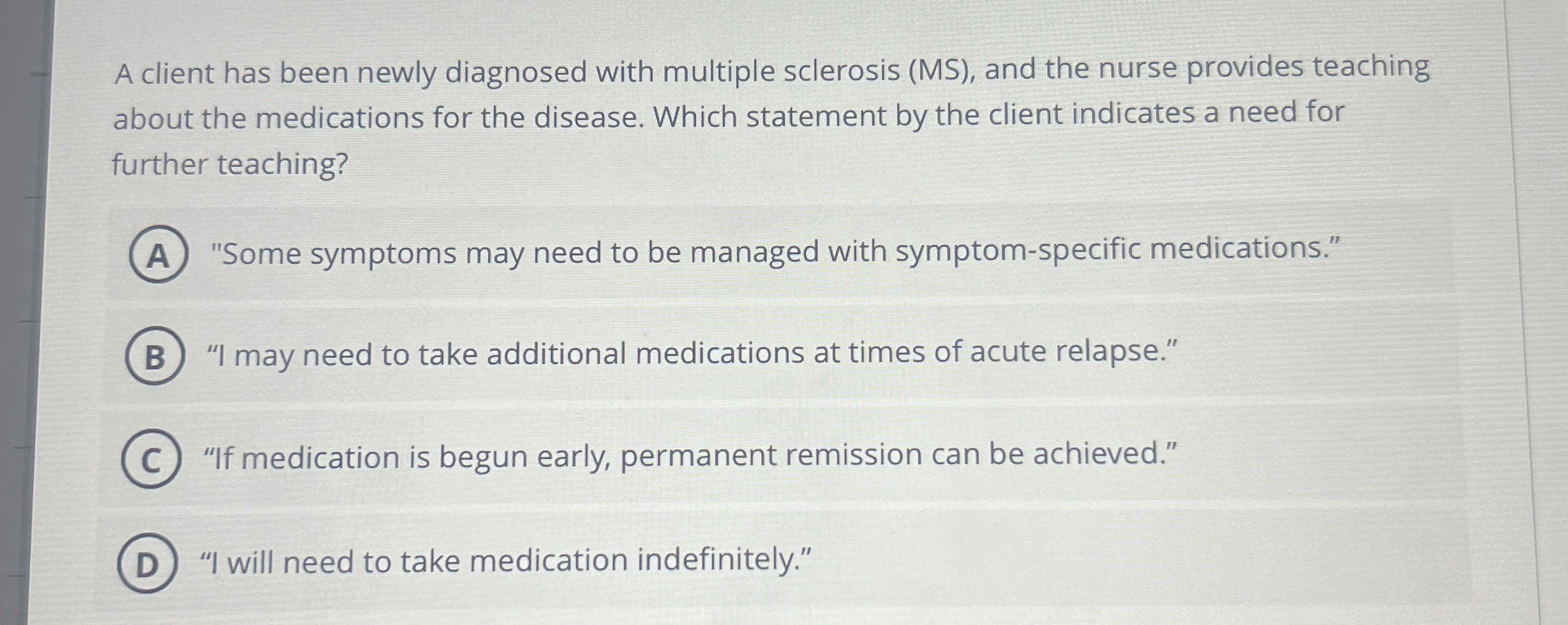 Solved A client has been newly diagnosed with multiple | Chegg.com