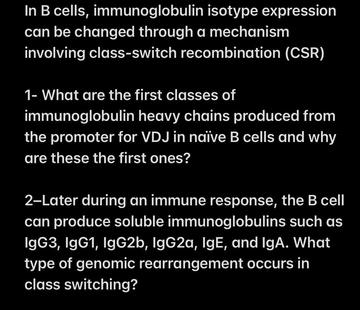 Solved In B cells, immunoglobulin isotype expression can be | Chegg.com