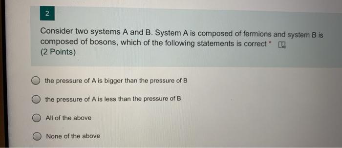 Solved 2 Consider two systems A and B. System A is composed | Chegg.com