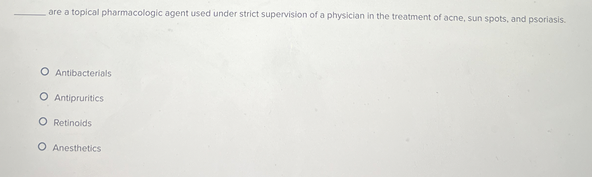 Solved are a topical pharmacologic agent used under strict | Chegg.com