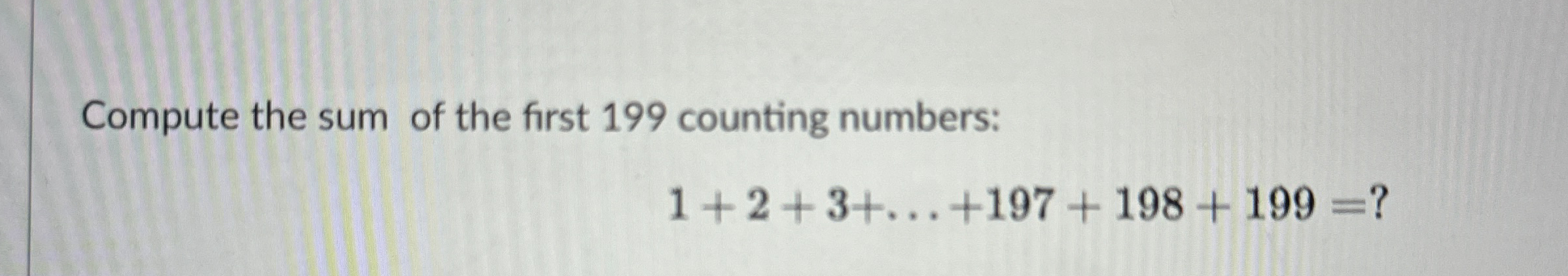 Solved Compute the sum of the first 199 ﻿counting | Chegg.com