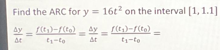 Solved Find the ARC for y=16t2 ﻿on the interval | Chegg.com