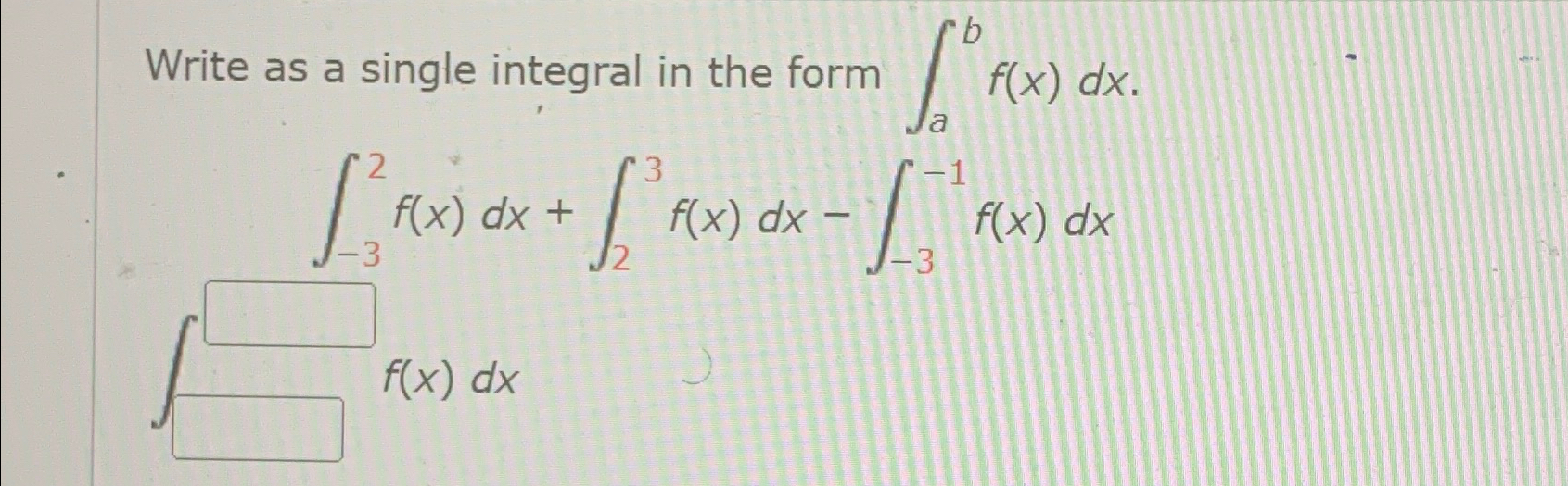 Solved Write as a single integral in the form | Chegg.com
