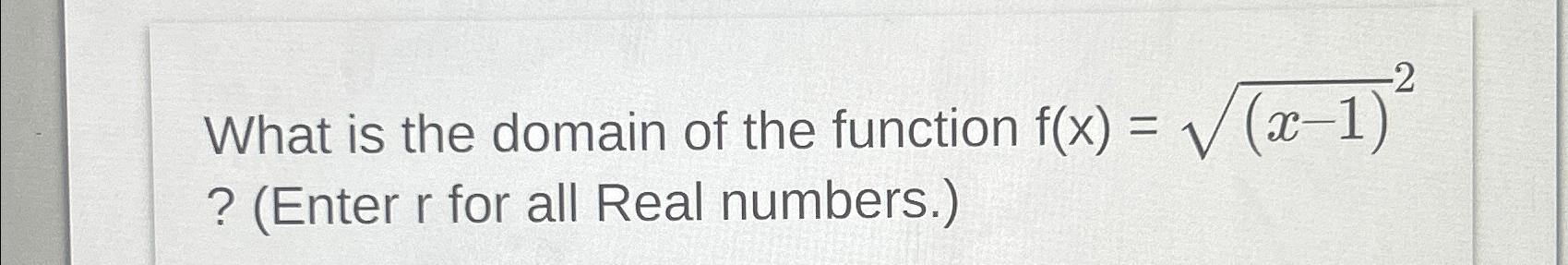 Solved What is the domain of the function | Chegg.com