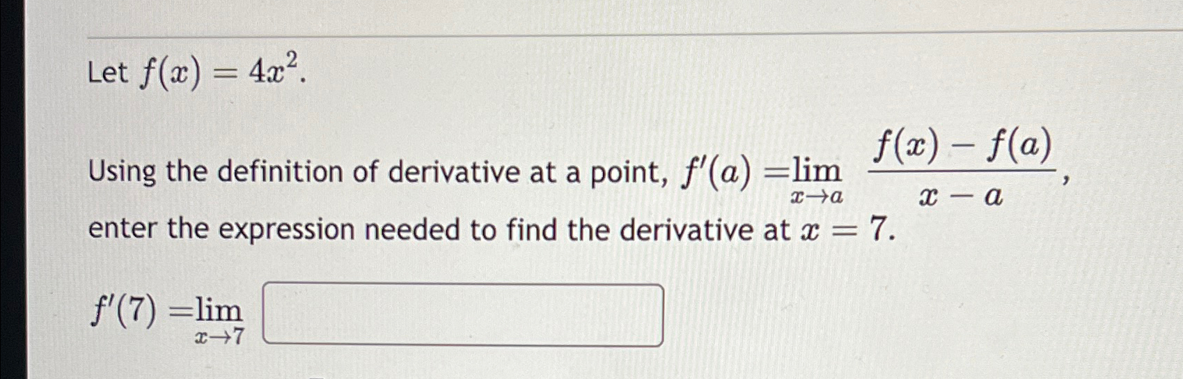 Solved Let f(x)=4x2.Using the definition of derivative at a | Chegg.com