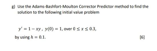 Solved 8) Use the Adams-Bashfort-Moulton Corrector Predictor | Chegg.com
