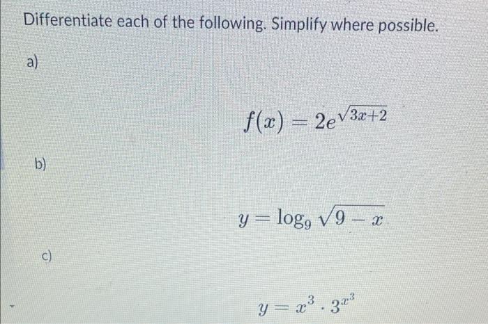 Solved 1. Differentiate each of the following. Simplify | Chegg.com