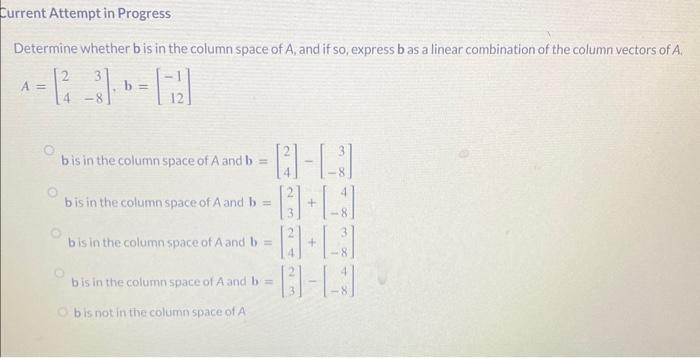 Solved Determine Whether B Is In The Column Space Of A And