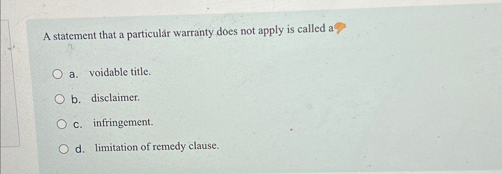 Solved A statement that a particulâr warranty does not apply | Chegg.com