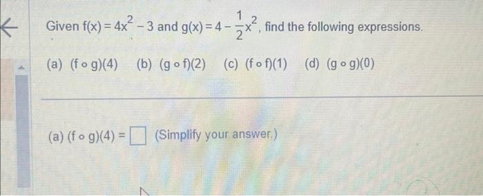 Solved Given f(x)=4x2−3 and g(x)=4−21x2, find the following | Chegg.com