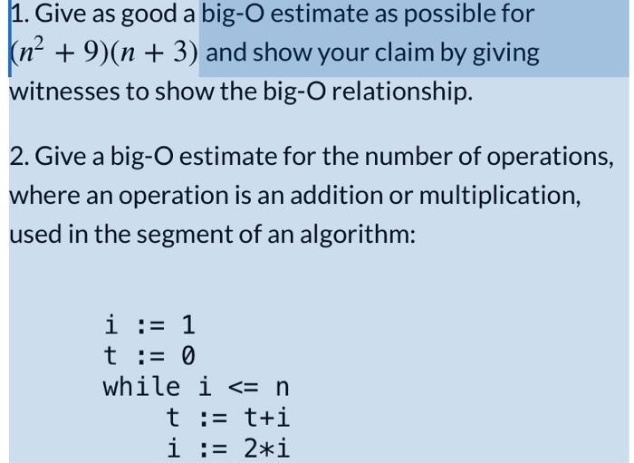 Solved 1. Give as good a big-O estimate as possible for | Chegg.com