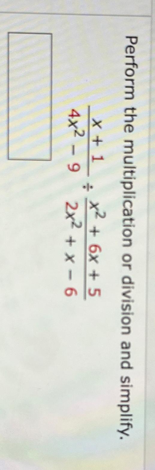 Solved Perform the multiplication or division and | Chegg.com