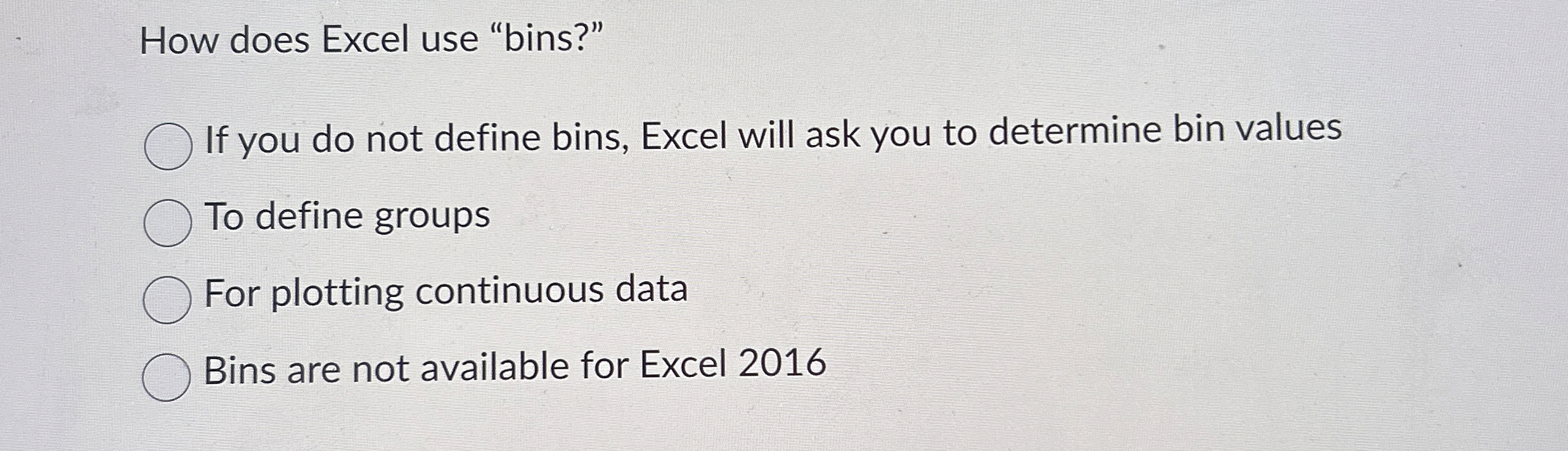 Solved How does Excel use "bins?"If you do not define bins, | Chegg.com