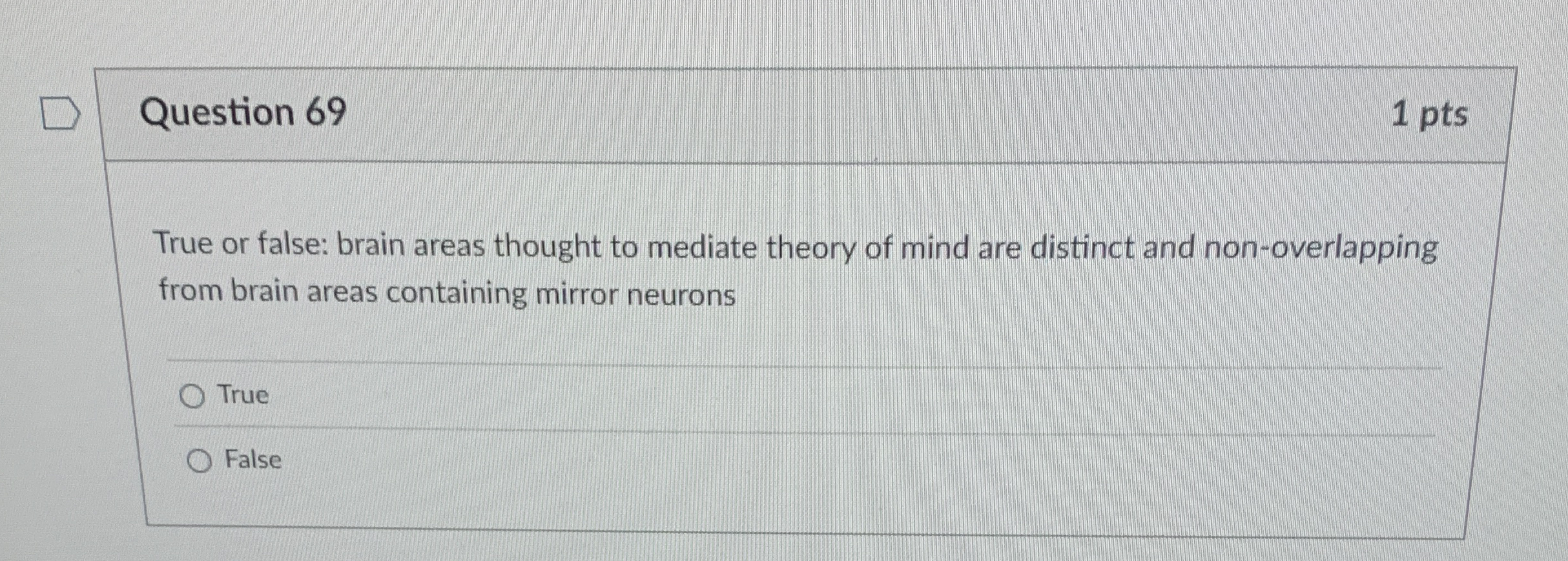 Solved Question 691 ﻿ptsTrue or false: brain areas thought | Chegg.com