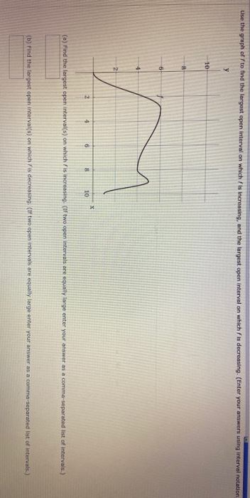 Solved Use the graph off to find the largest open interval | Chegg.com