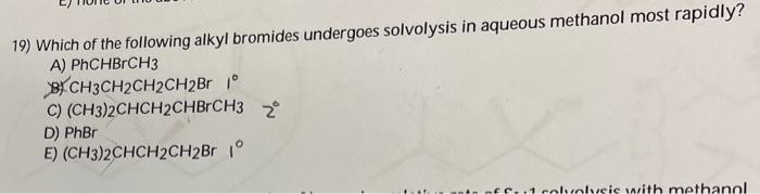 Solved 19) Which of the following alkyl bromides undergoes | Chegg.com