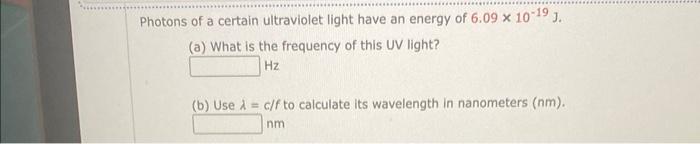 Solved Photons of a certain ultraviolet light have an energy | Chegg.com