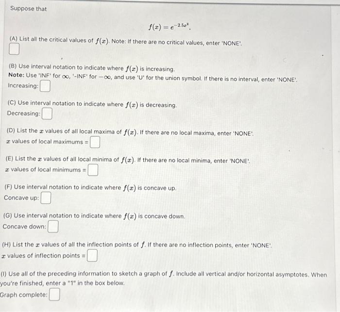 Solved Suppose that f(x)=e−2.5x2. (A) List all the critical | Chegg.com
