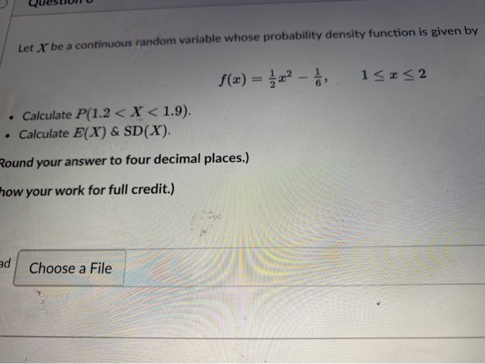 Solved Let X be a continuous random variable whose | Chegg.com