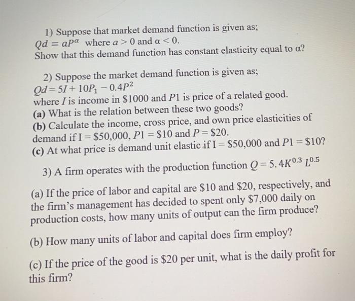 Solved 1) Suppose that market demand function is given as; | Chegg.com Solved 1) Suppose that market demand function is given as; | Chegg.com