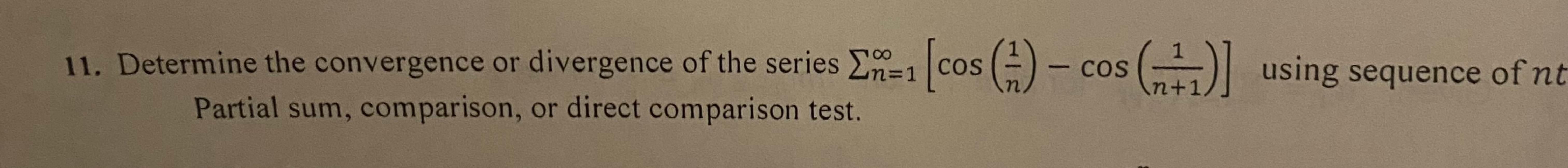 Solved Determine the convergence or divergence of the series | Chegg.com