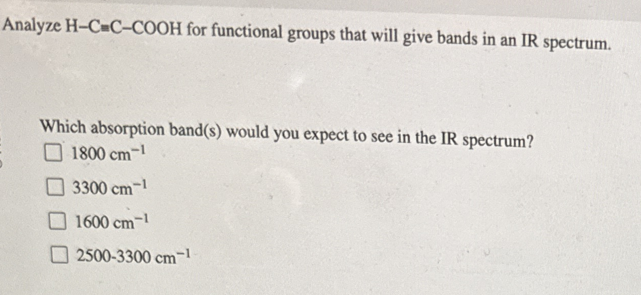 Analyze H-C-=C-COO H ﻿for functional groups that will | Chegg.com