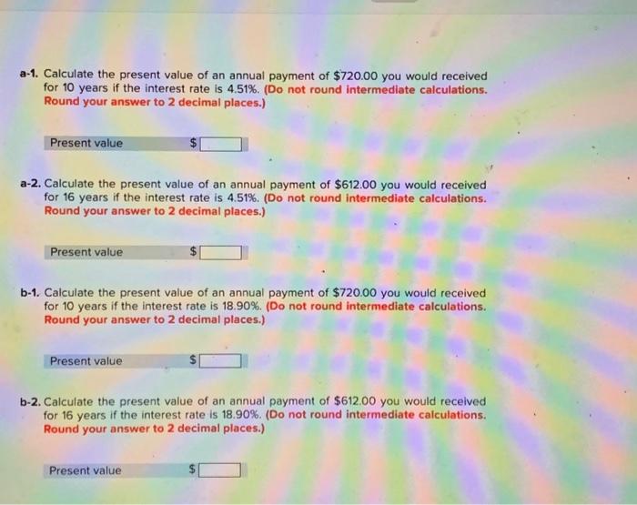 Solved a-1. Calculate the present value of an annual payment | Chegg.com