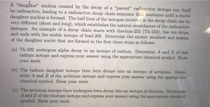 Solved A "daughter” nucleus created by the decay of a | Chegg.com