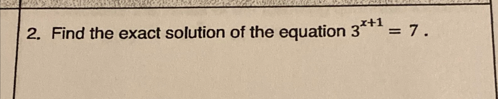 Solved Find the exact solution of the equation 3x+1=7. | Chegg.com