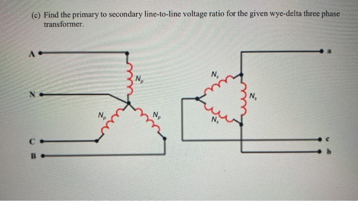 Solved (c) Find the primary to secondary line-to-line | Chegg.com