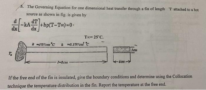 Solved 5. The Governing Equation for one dimensional heat | Chegg.com