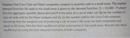 Solved Suppose that Coca Cola and Pepsi companles compete in | Chegg.com