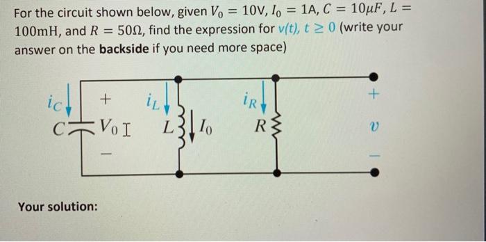 Solved For the circuit shown below, given V0=10 V,I0=1 | Chegg.com