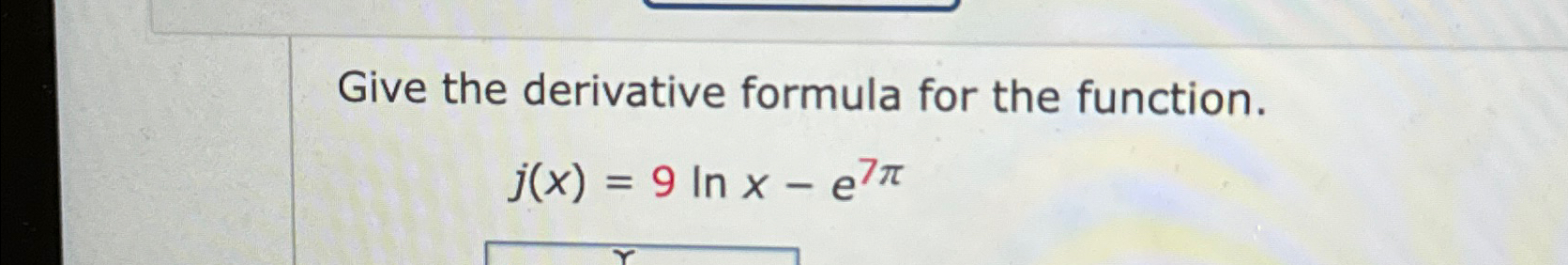 Solved Give the derivative formula for the | Chegg.com