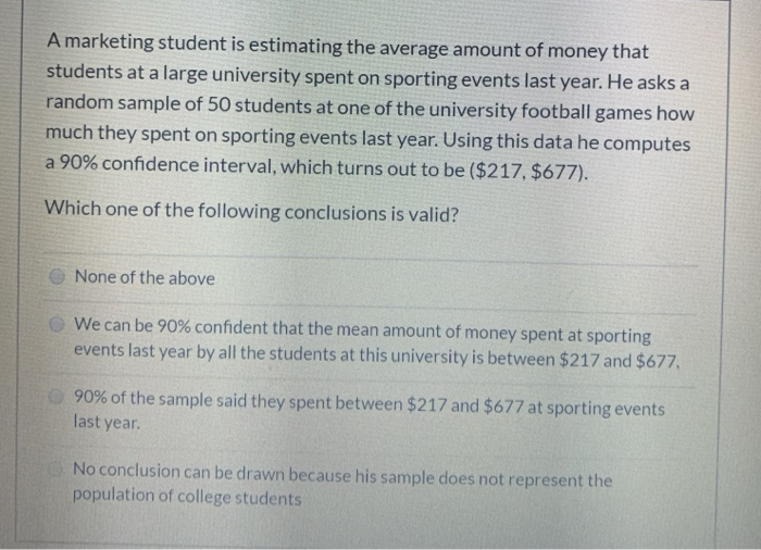 Solved A Marketing Student Is Estimating The Average Amount Chegg solved-a-marketing-student-is-estimating-the-average-amount-chegg
