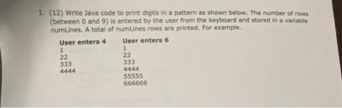 Solved 1. (12) Write Java code to print digits in a pattern | Chegg.com