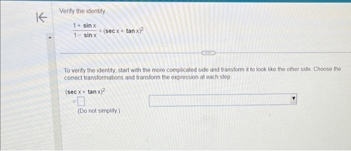 Solved Verify the identity. (secx+tanx)2=1−sinx1+sinx To | Chegg.com