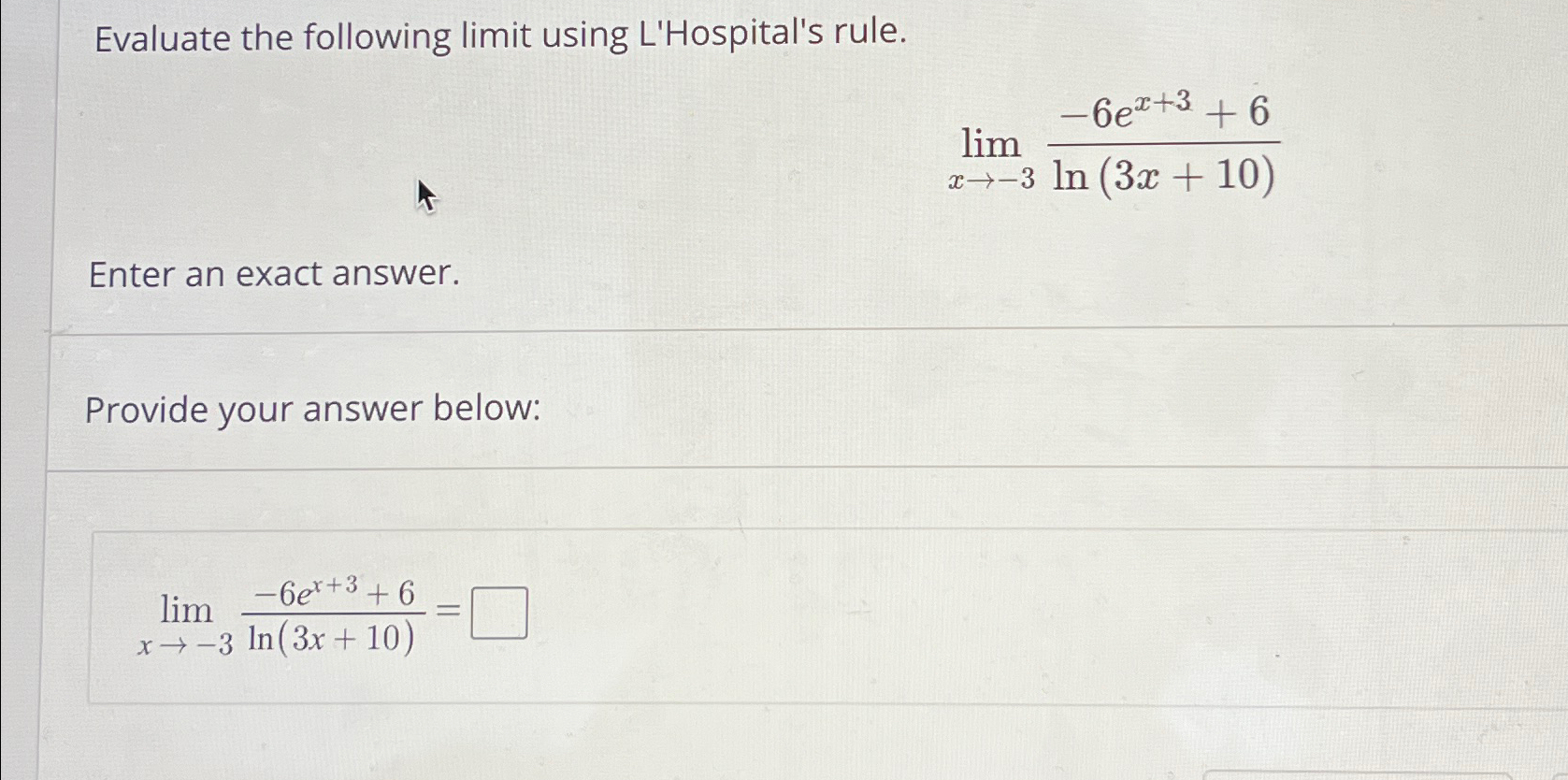 Solved Evaluate the following limit using L'Hospital's | Chegg.com