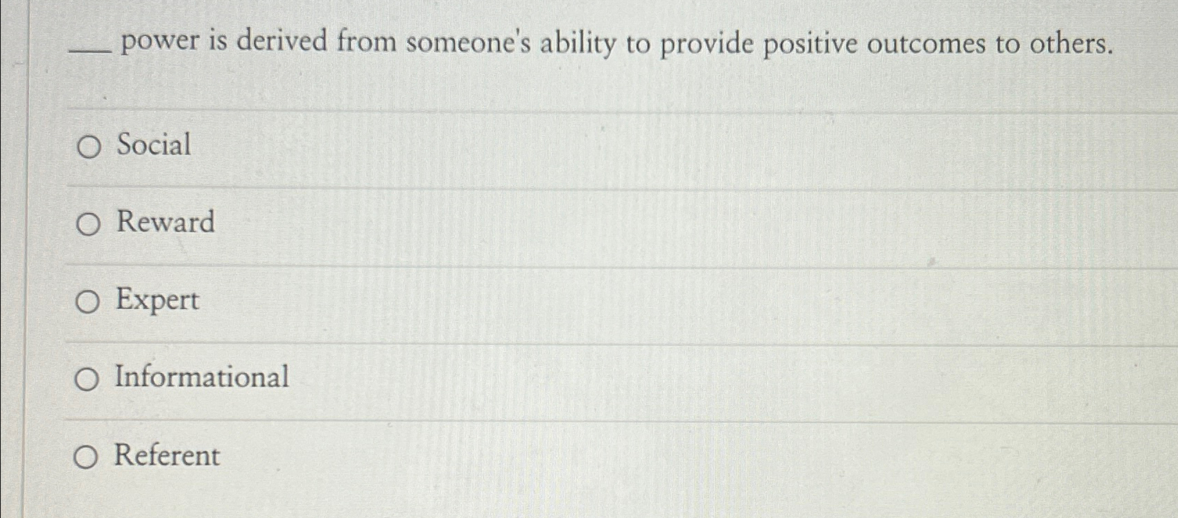 Solved power is derived from someone's ability to provide | Chegg.com