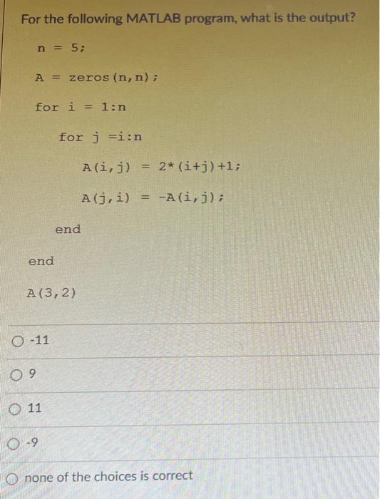 Solved For the following MATLAB program, what is the output? | Chegg.com