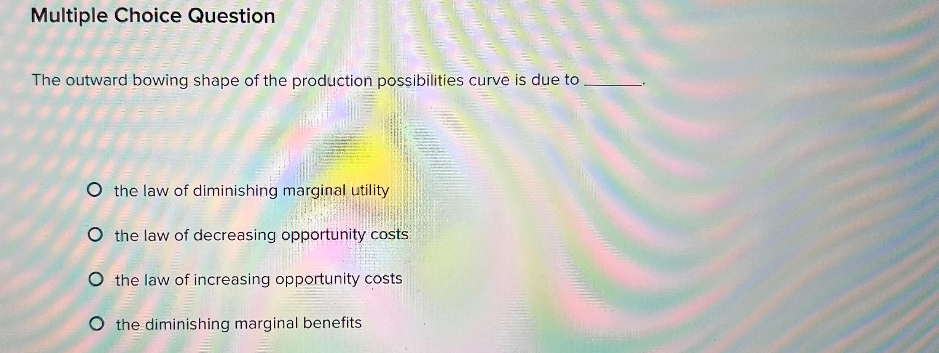 Solved Multiple Choice QuestionThe outward bowing shape of | Chegg.com