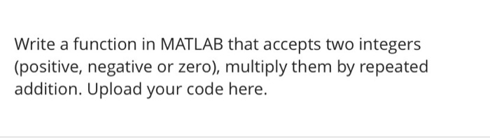 Solved Write a function in MATLAB that accepts two integers | Chegg.com