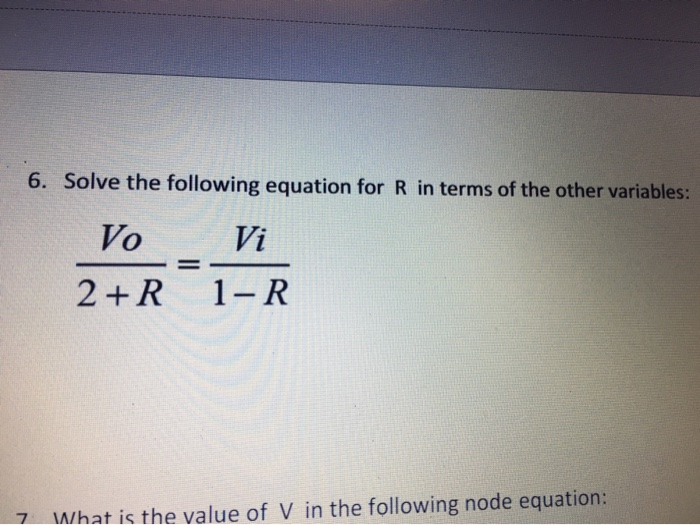 Solved 6. Solve the following equation for R in terms of the | Chegg.com