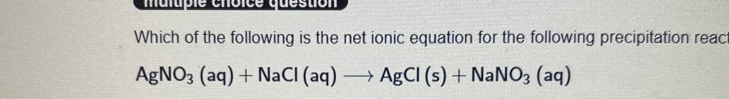 Solved Which of the following is the net ionic equation for | Chegg.com